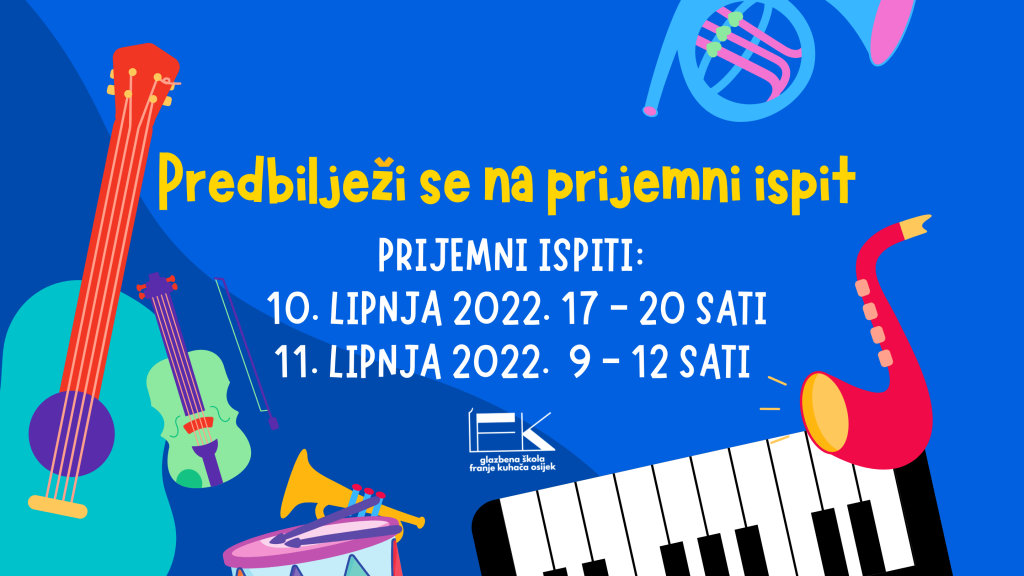 Predbilježbe za prijemni ispit - Glazbena škola Franje Kuhača Osijek